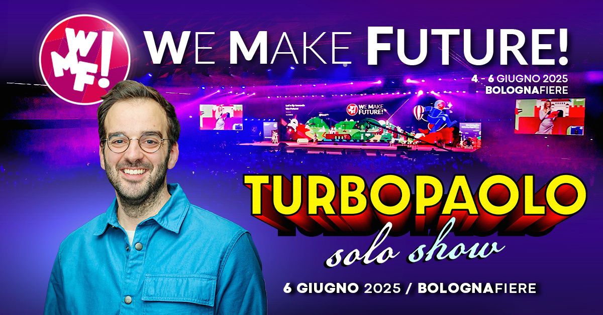 TURBOPAOLO 1000 - SOLO SHOW | MAINSTAGE 6 GIUGNO 2025 | WMF - We Make Future | BOLOGNAFIERE